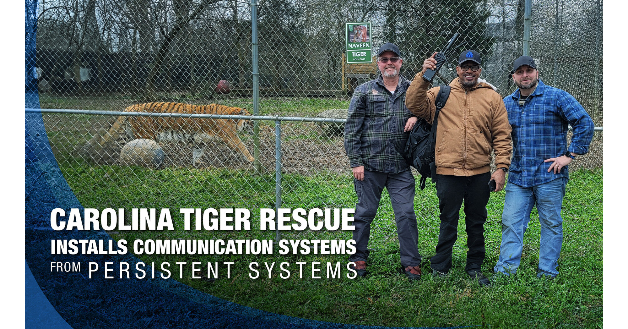 Carolina Tiger Rescue installs communication system from Persistent Systems