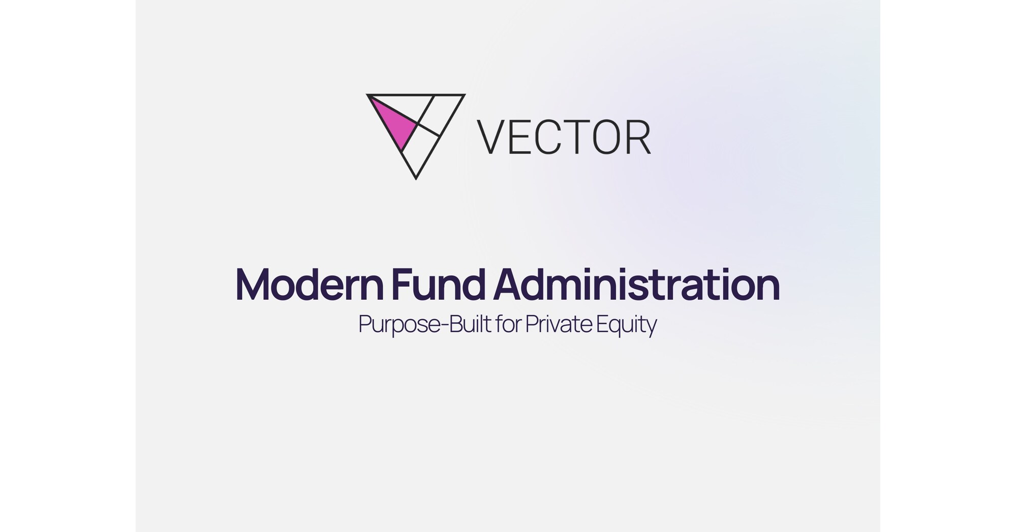 Why Vector AIS is the New Standard in Private Equity Fund Administration