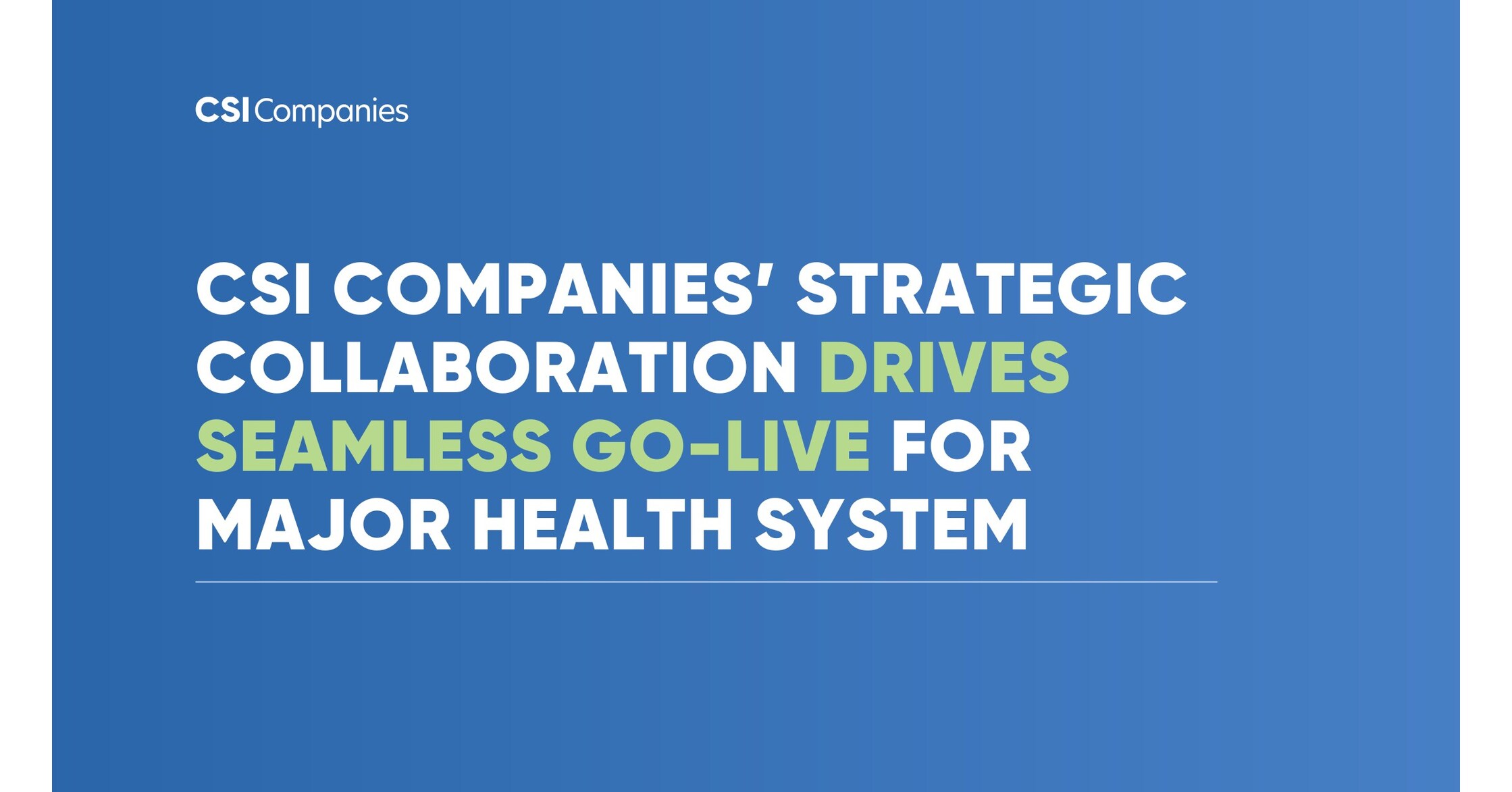 CSI Companies' Strategic Collaboration Drives Seamless Go-Live for ...