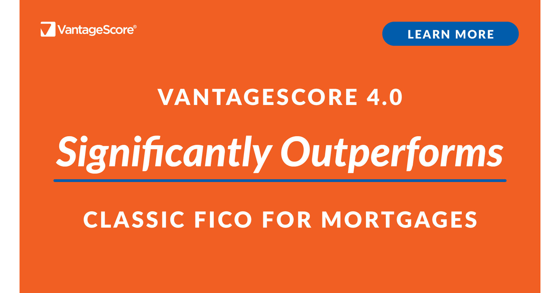 Head-to-Head Comparison: For Mortgages, VantageScore 4.0 Significantly ...