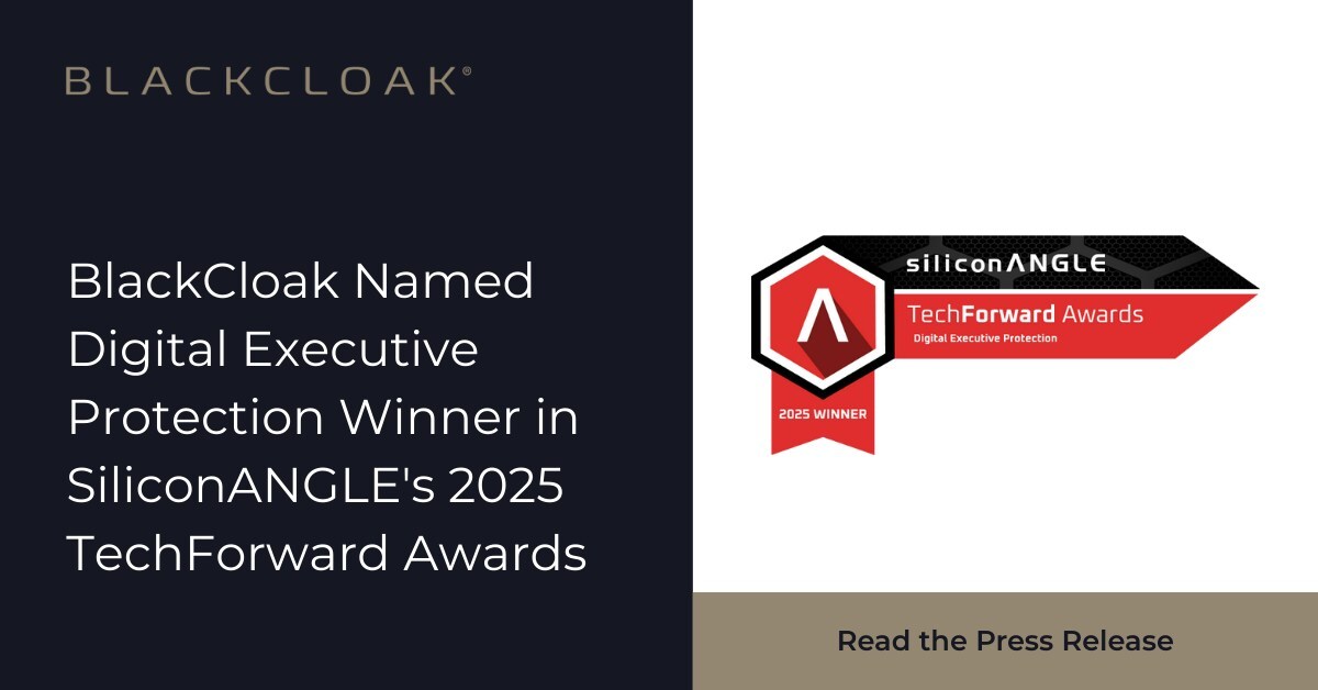 BlackCloak Named Digital Executive Protection Winner in SiliconANGLE's 2025 TechForward Awards