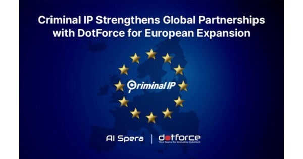 Criminal IP Expands into European Cybersecurity Market through ...