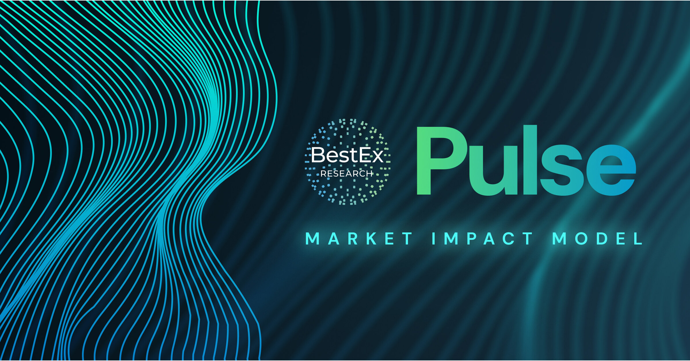 BestEx Research Launches Pulse Analytics, Debuts Next-Generation Market Impact Model Designed ...