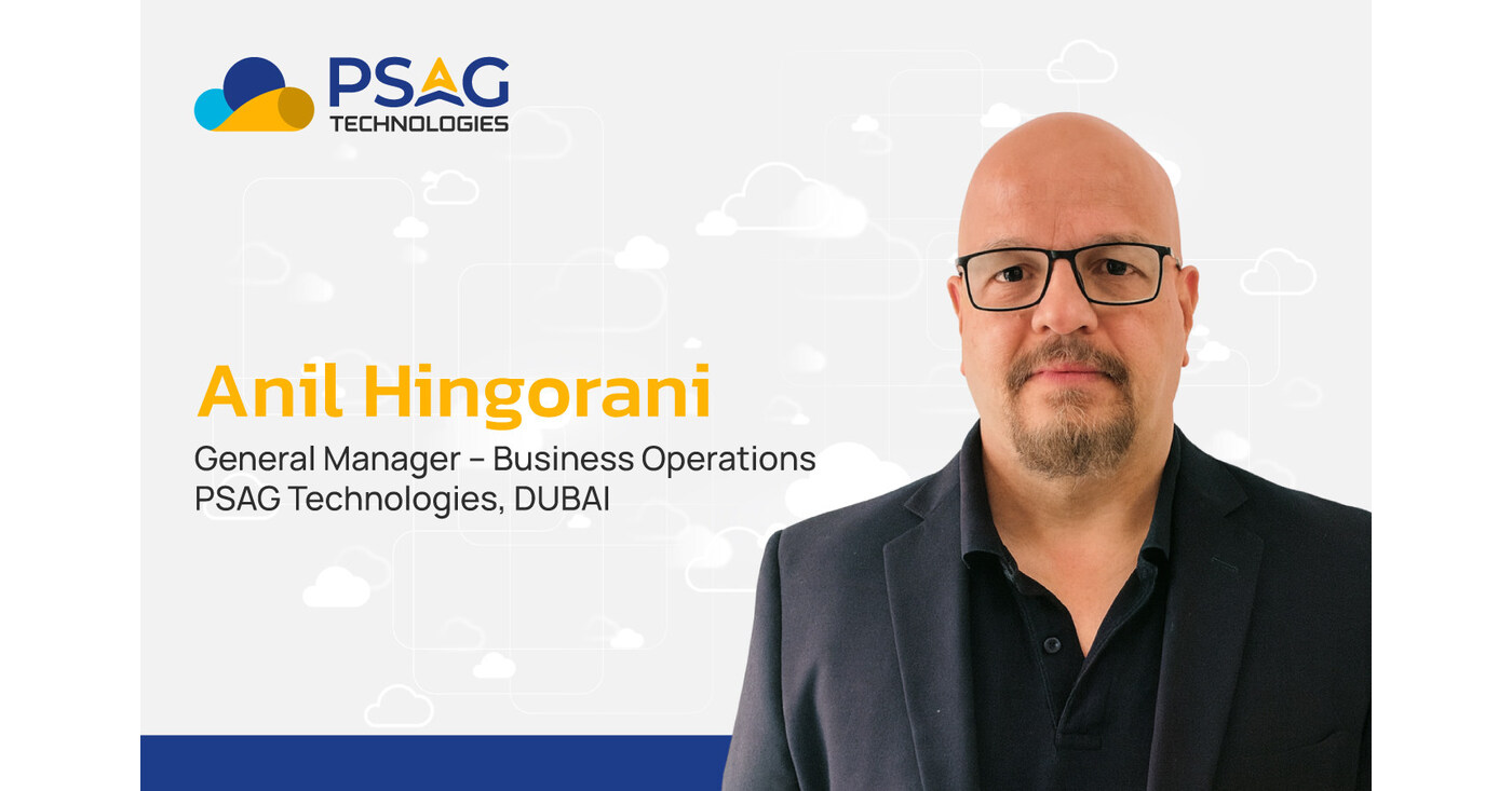 PSAG Technologies Appoints Anil Hingorani as General Manager - Business ...
