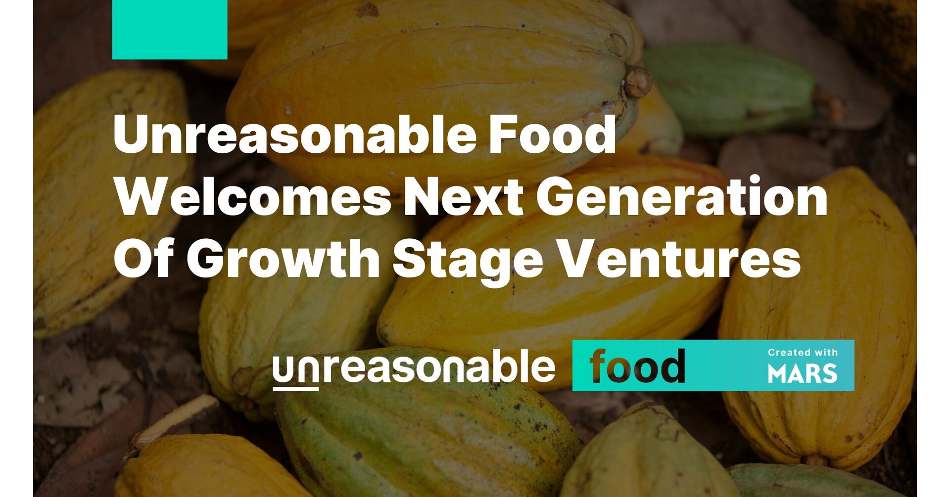 Mars Snacking and Unreasonable Group Welcome Fourteen New Ventures to ...