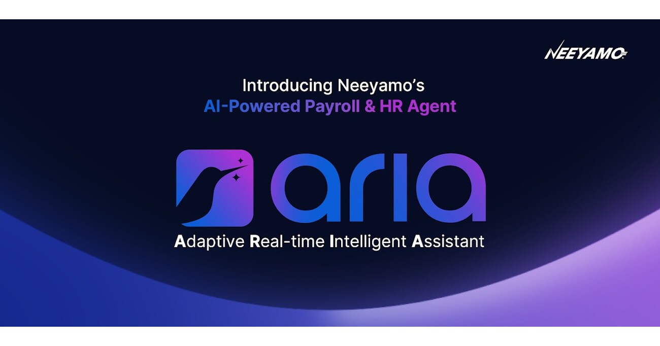 Neeyamo launches ARIA, its AI-Powered Payroll & HR Agent for Global ...