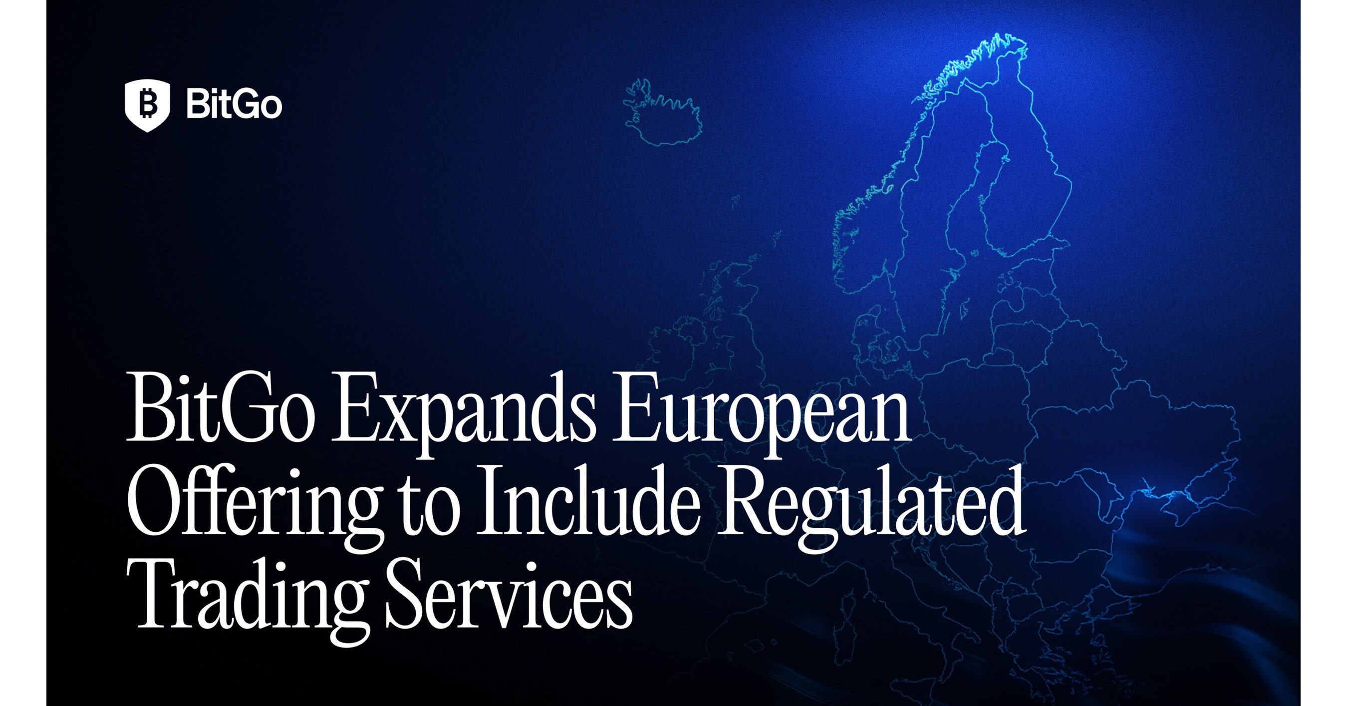 BitGo Expands European Offering to Include Regulated Trading Services