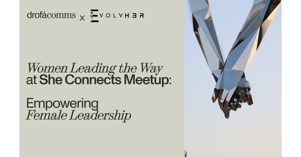 Fintech's Gender Gap in Focus: Drofa Comms' Women Leading the Way Joins EvolvH3R's She Connects ...