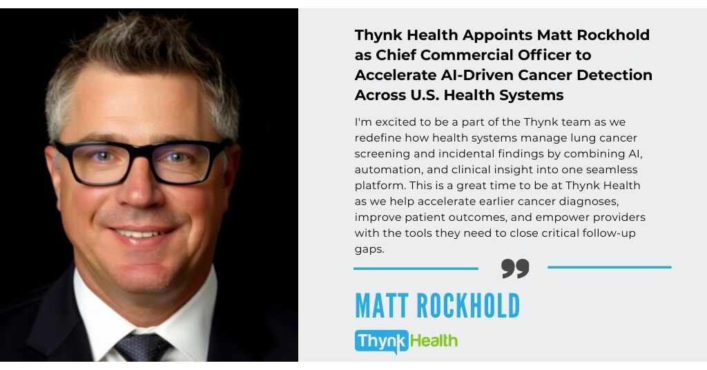 Thynk Health Appoints Matt Rockhold as Chief Commercial Officer to ...