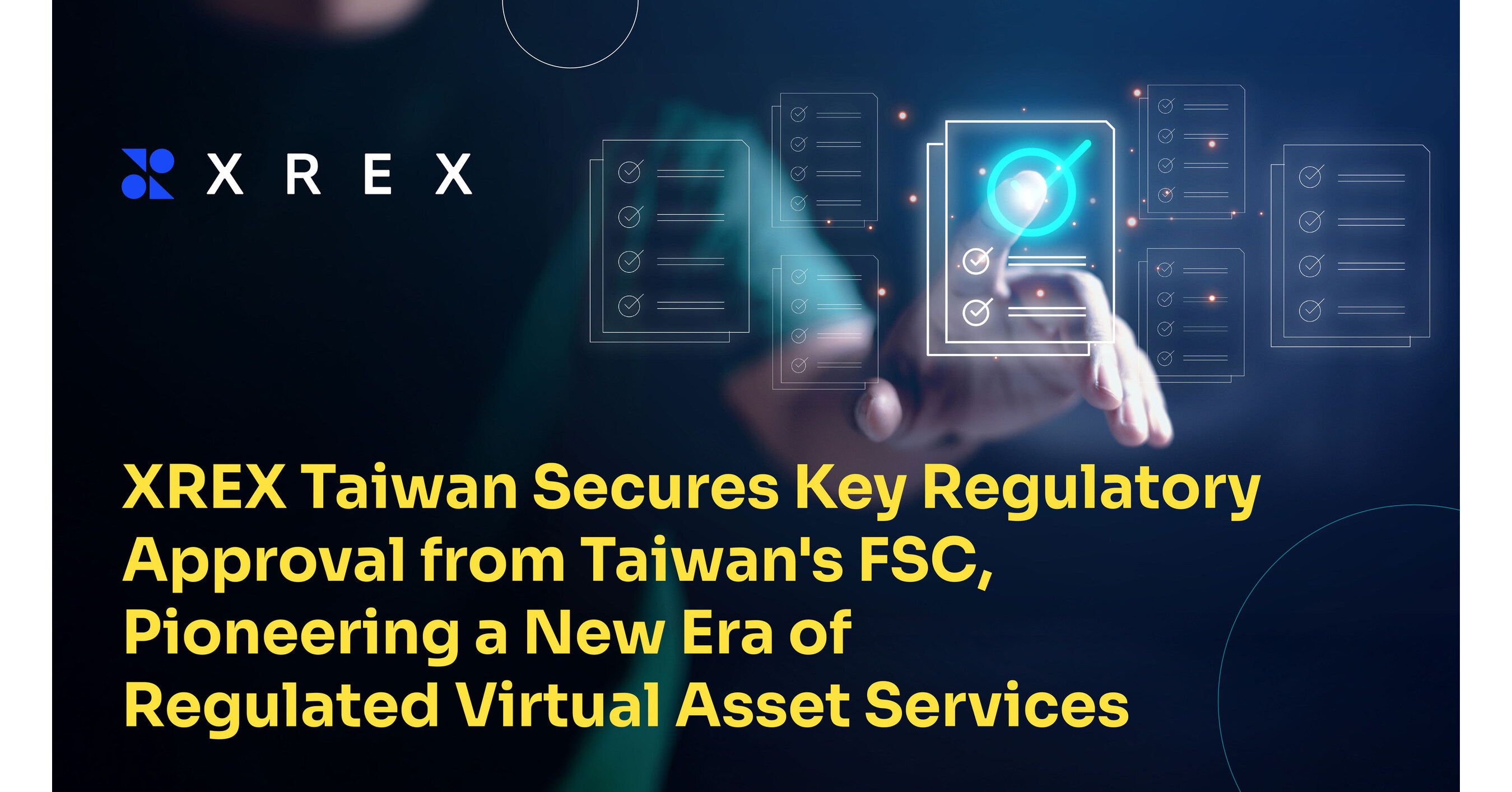 XREX Taiwan Secures Key Regulatory Approval from Taiwan's FSC, Pioneering a New Era of Regulated ...