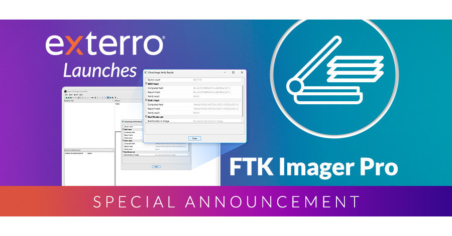 Exterro Launches FTK Imager Pro, Unlocking Faster Access to Encrypted Evidence for Investigators ...