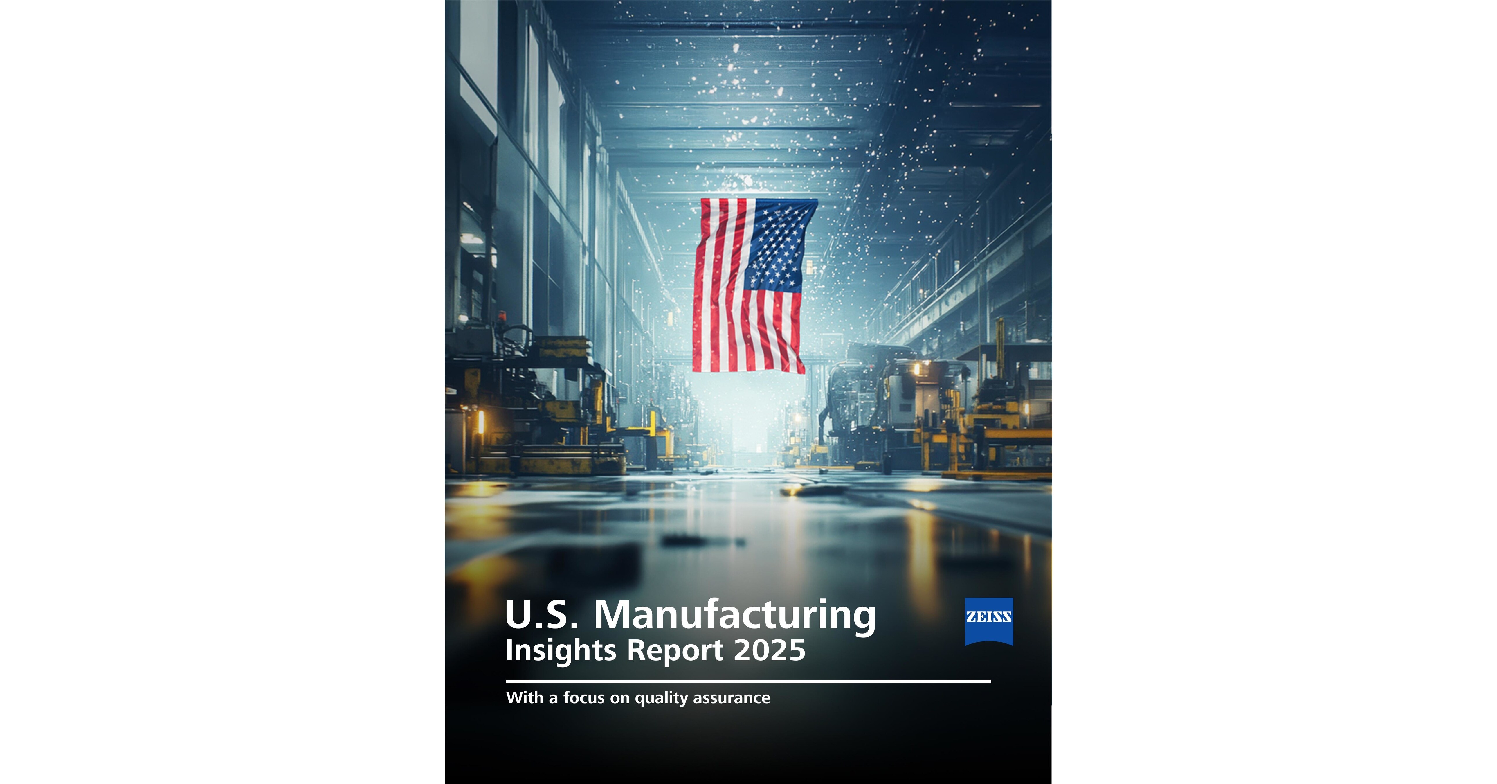 ZEISS Report Reveals Link Between Quality and U.S. Manufacturing Success