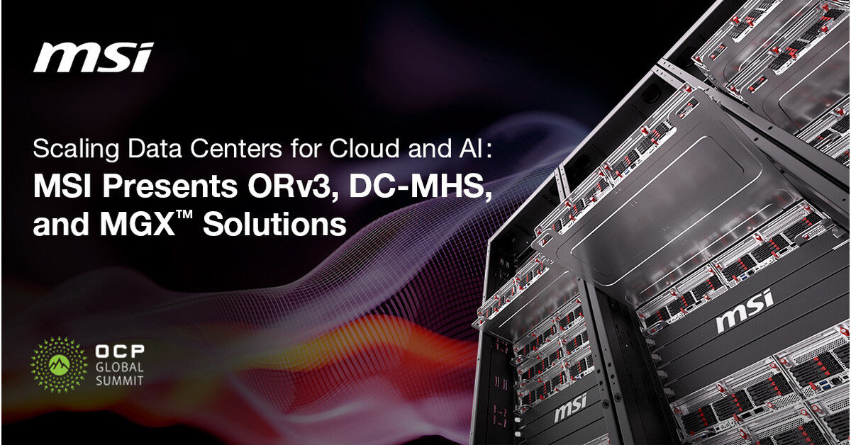 Scaling Cloud and AI: MSI Highlights ORv3, DC-MHS, and MGX Solutions at ...