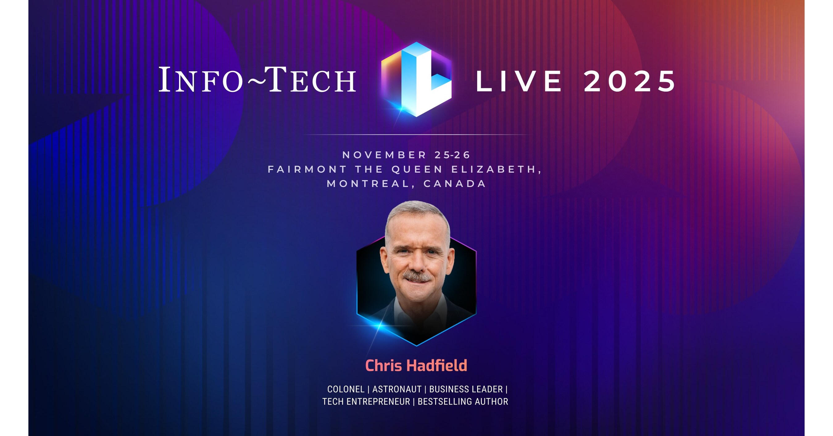 Chris Hadfield to Headline Info-Tech LIVE 2025 in Montreal: Set to ...