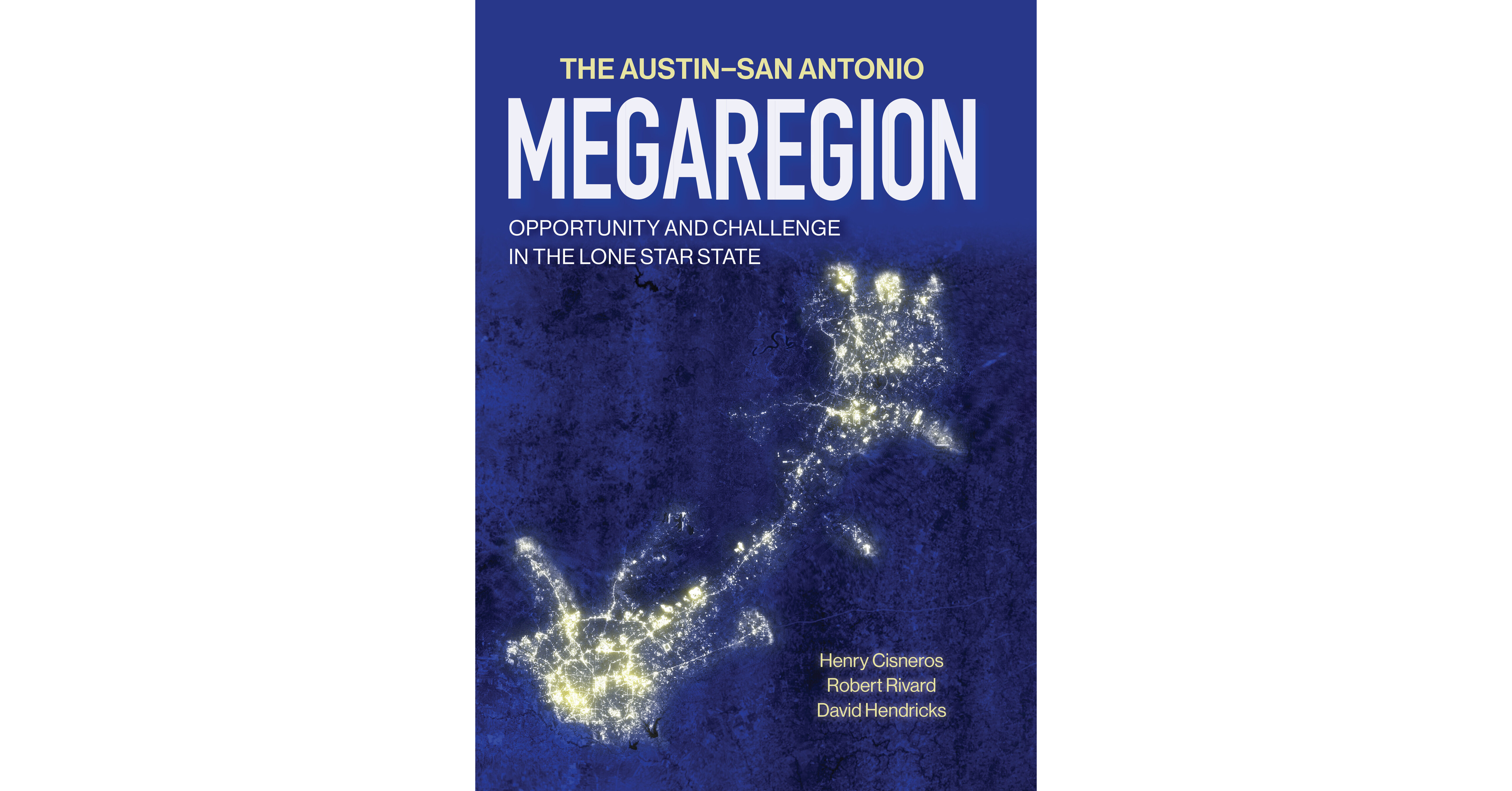 THE AUSTIN-SAN ANTONIO MEGAREGION BOOK TO LAUNCH