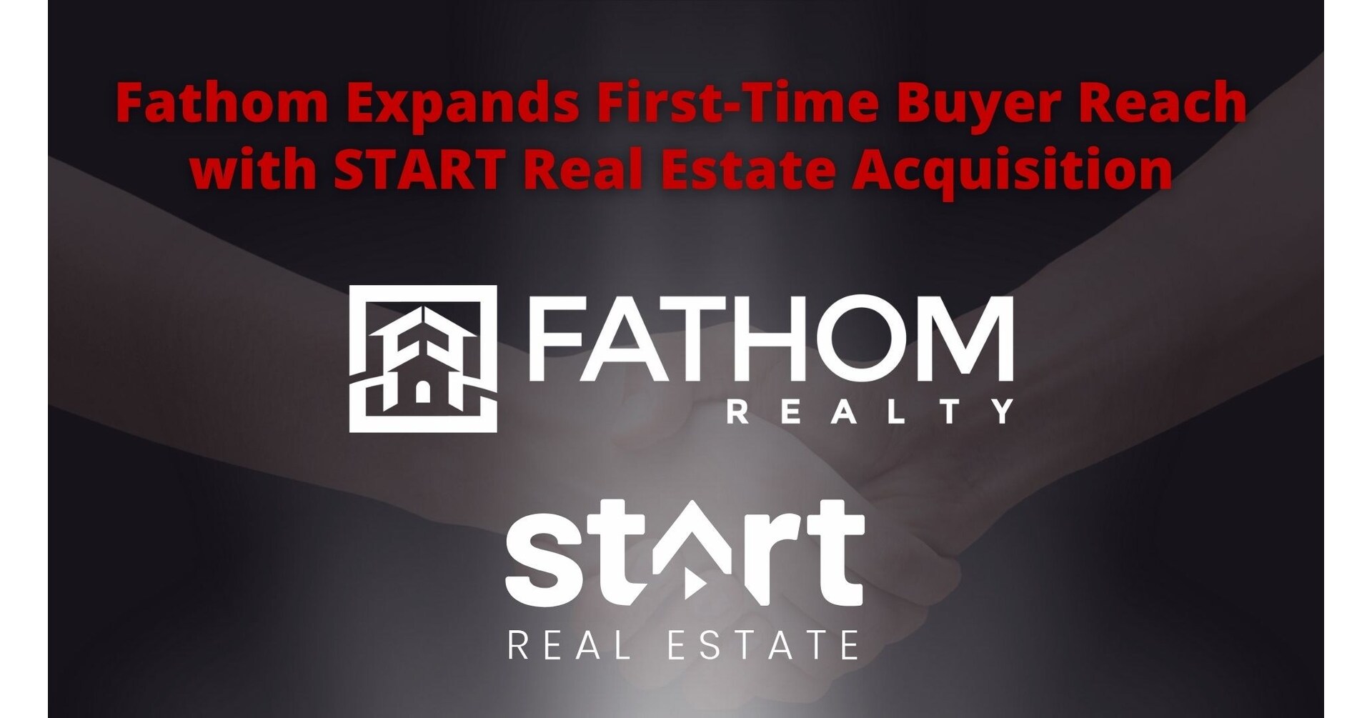 Fathom Holdings Acquires START Real Estate to Expand First-Time ...