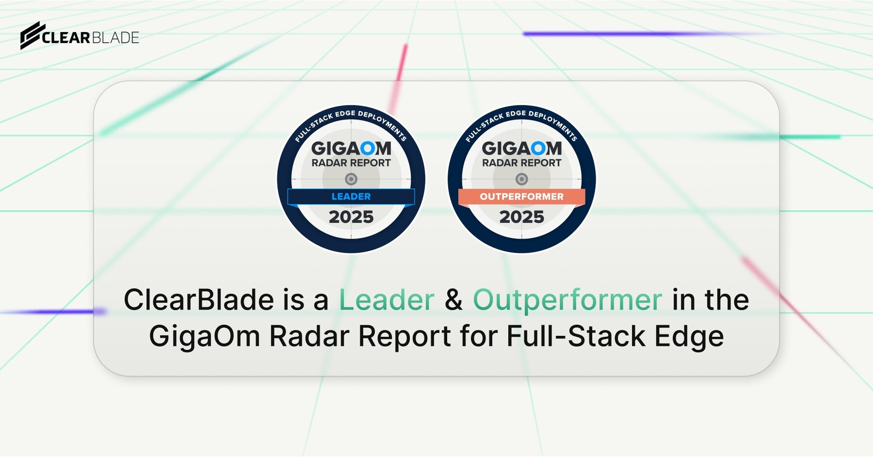ClearBlade Named Leader and Outperformer in GigaOm Radar for Full-Stack ...