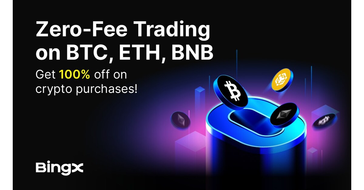 BingX Launches Zero-Fee Trading for BTC, ETH and BNB with Daily Rewards