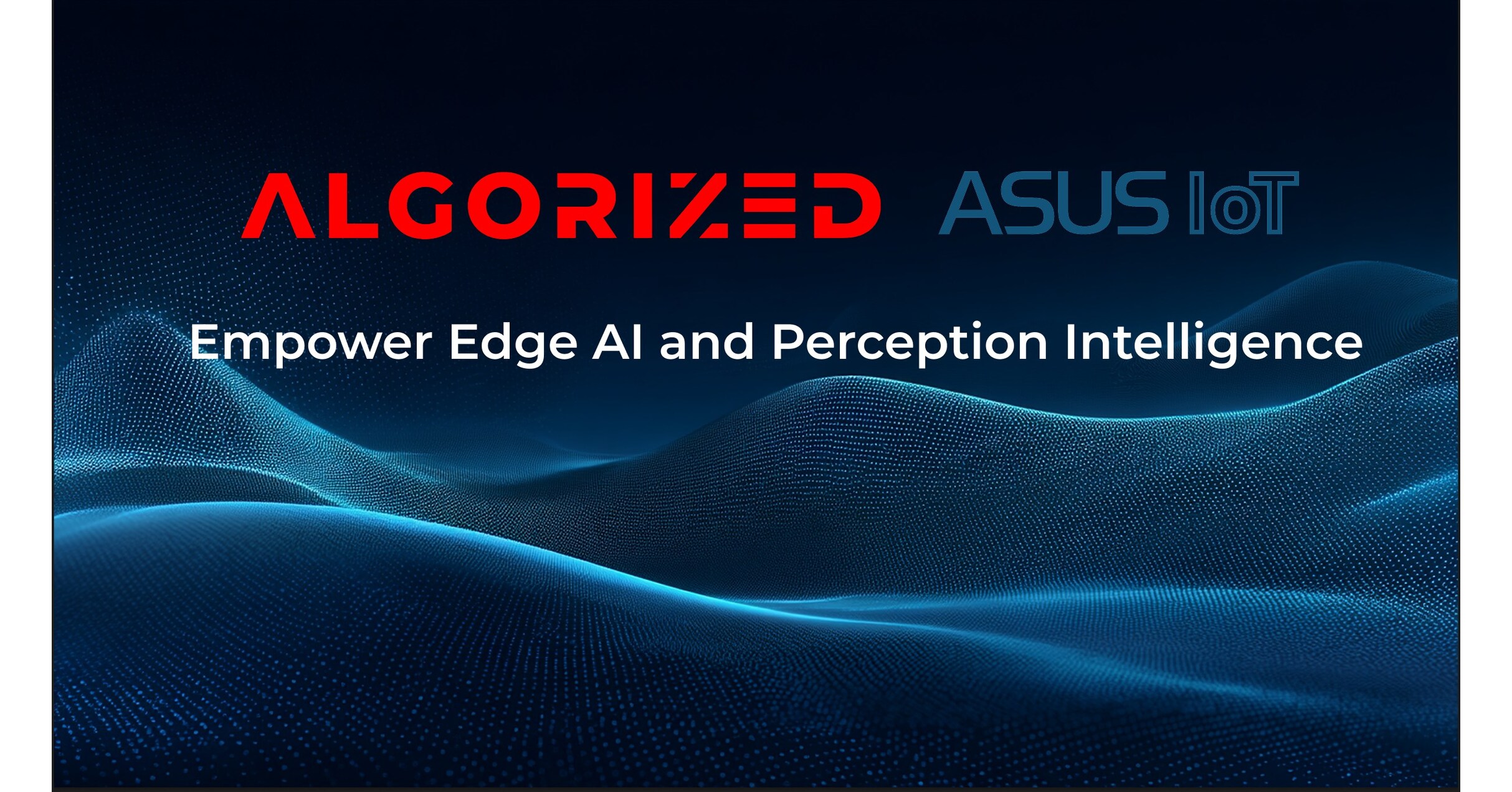 Algorized Joins ASUS AIoT Alliance Program to Deliver Next-Generation ...