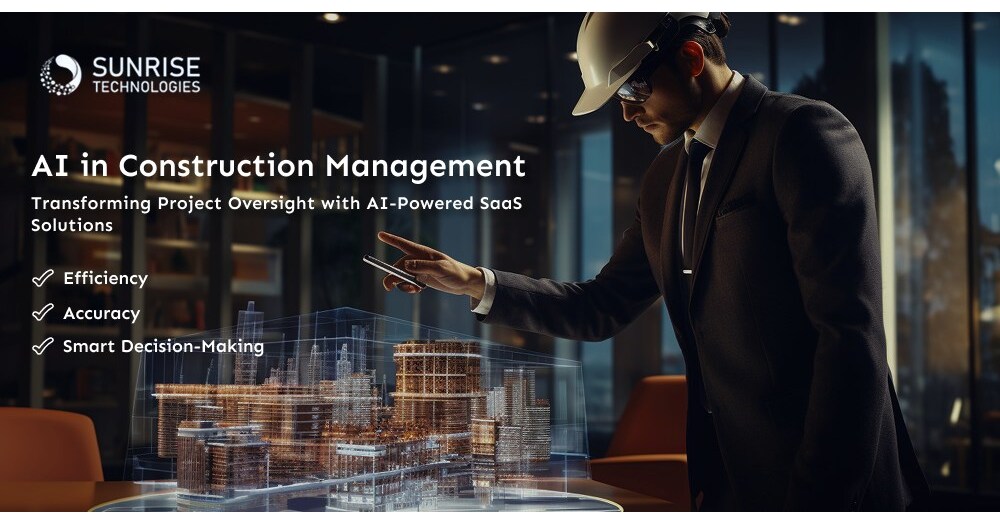 AI in Construction Management: Sunrise Technologies Showcases How AI ...