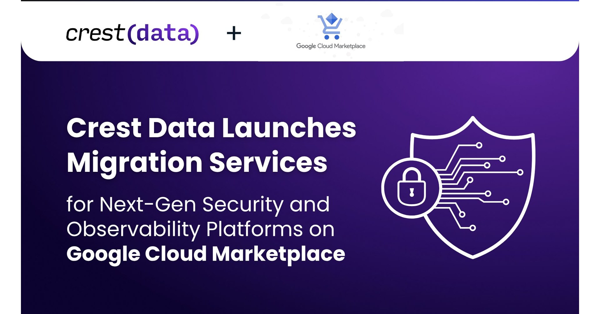 Crest Data Launches Migration Services for Next-gen Security and ...