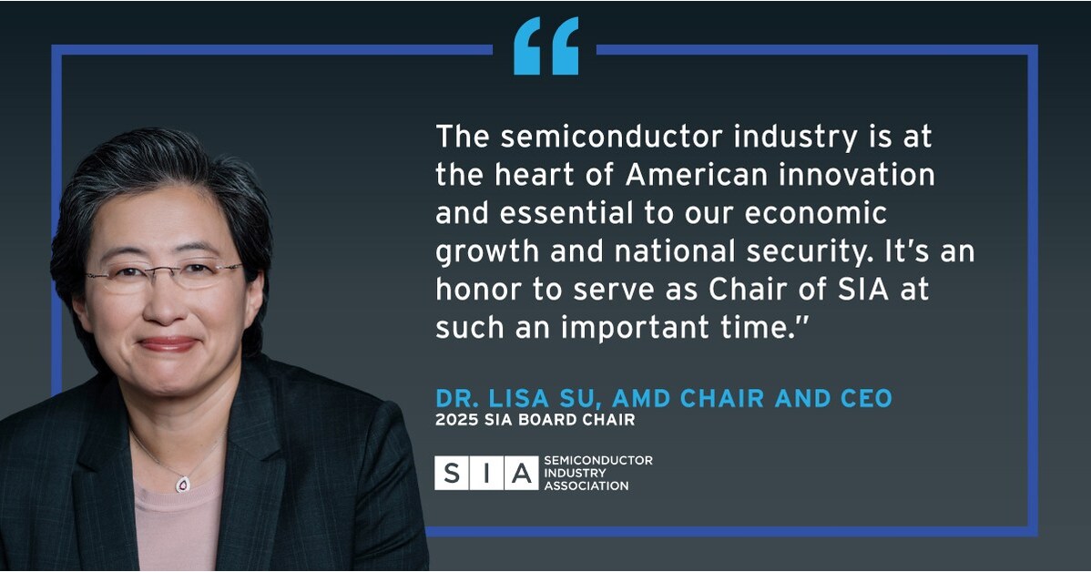 Dr. Lisa Su, AMD Chair and CEO, Elected Chair of Semiconductor Industry ...