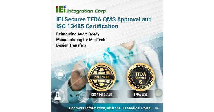 IEI Secures TFDA QMS Approval and ISO 13485 Certification, Reinforcing Audit-Ready Manufacturing ...