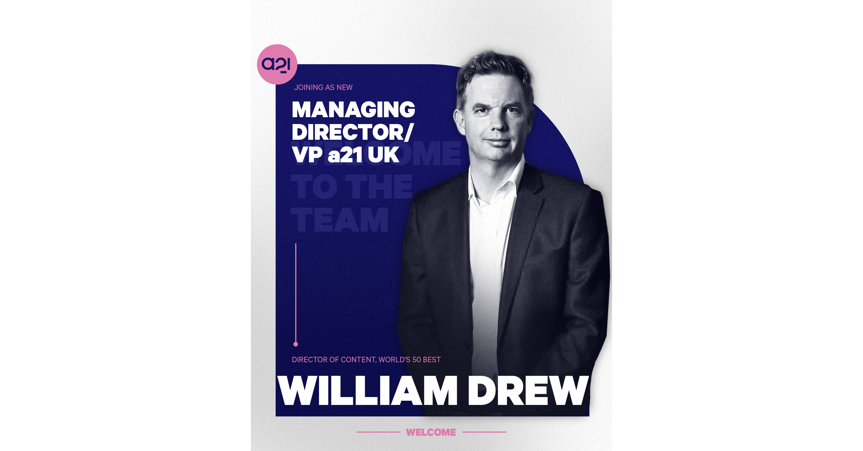a21 Expands European Presence, Appointing William Drew as Managing ...
