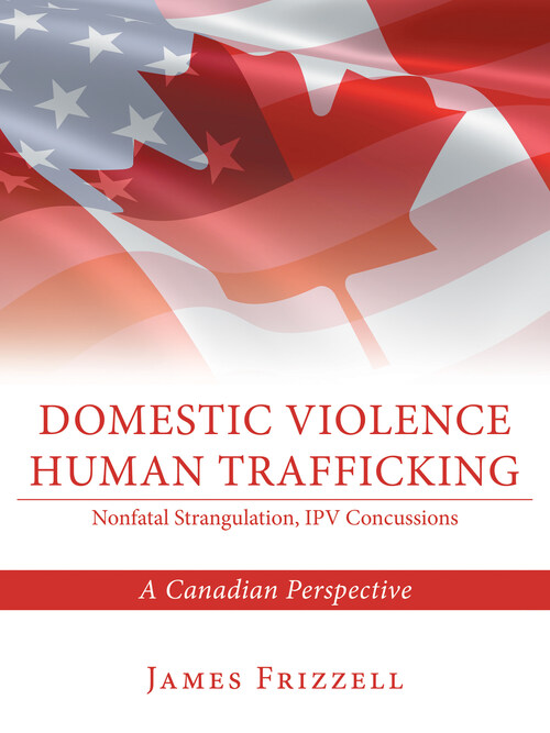 Book Focuses on Domestic Violence and Human Trafficking from a Canadian ...