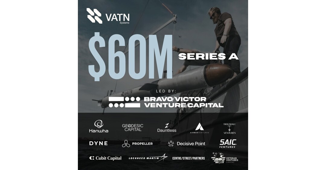 Vatn Systems Raises $60 Million Series A to Redefine Underwater Naval Warfare at Scale