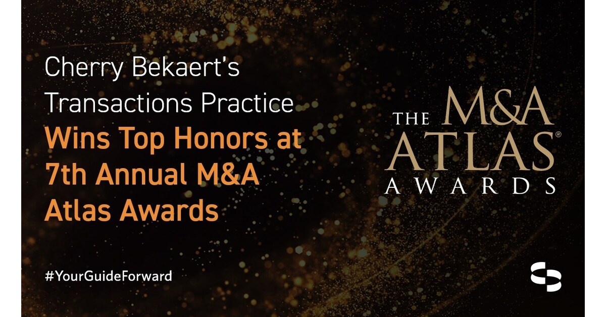 Cherry Bekaert's Transactions Practice Earns Top Honors at 7th Annual M ...