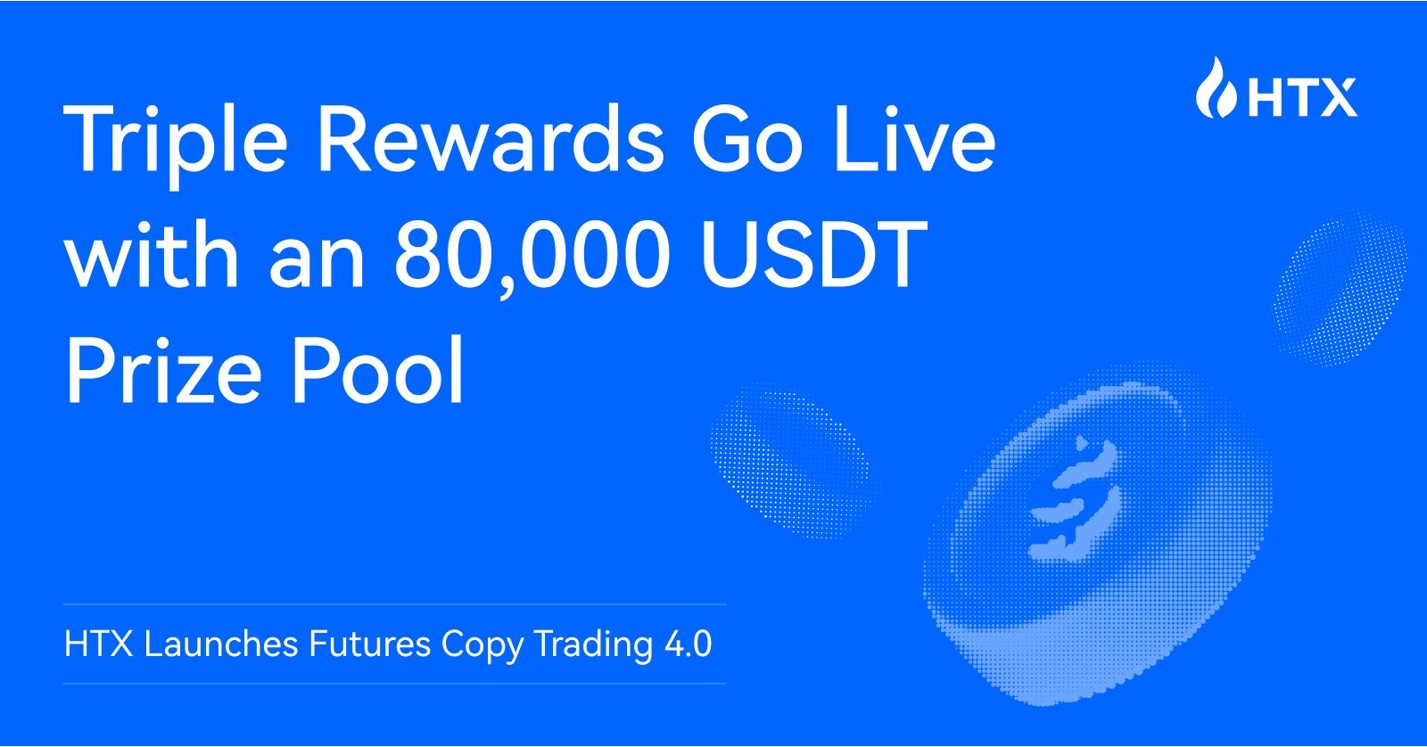HTX Launches Futures Copy Trading 4.0: Triple Rewards Go Live with an ...