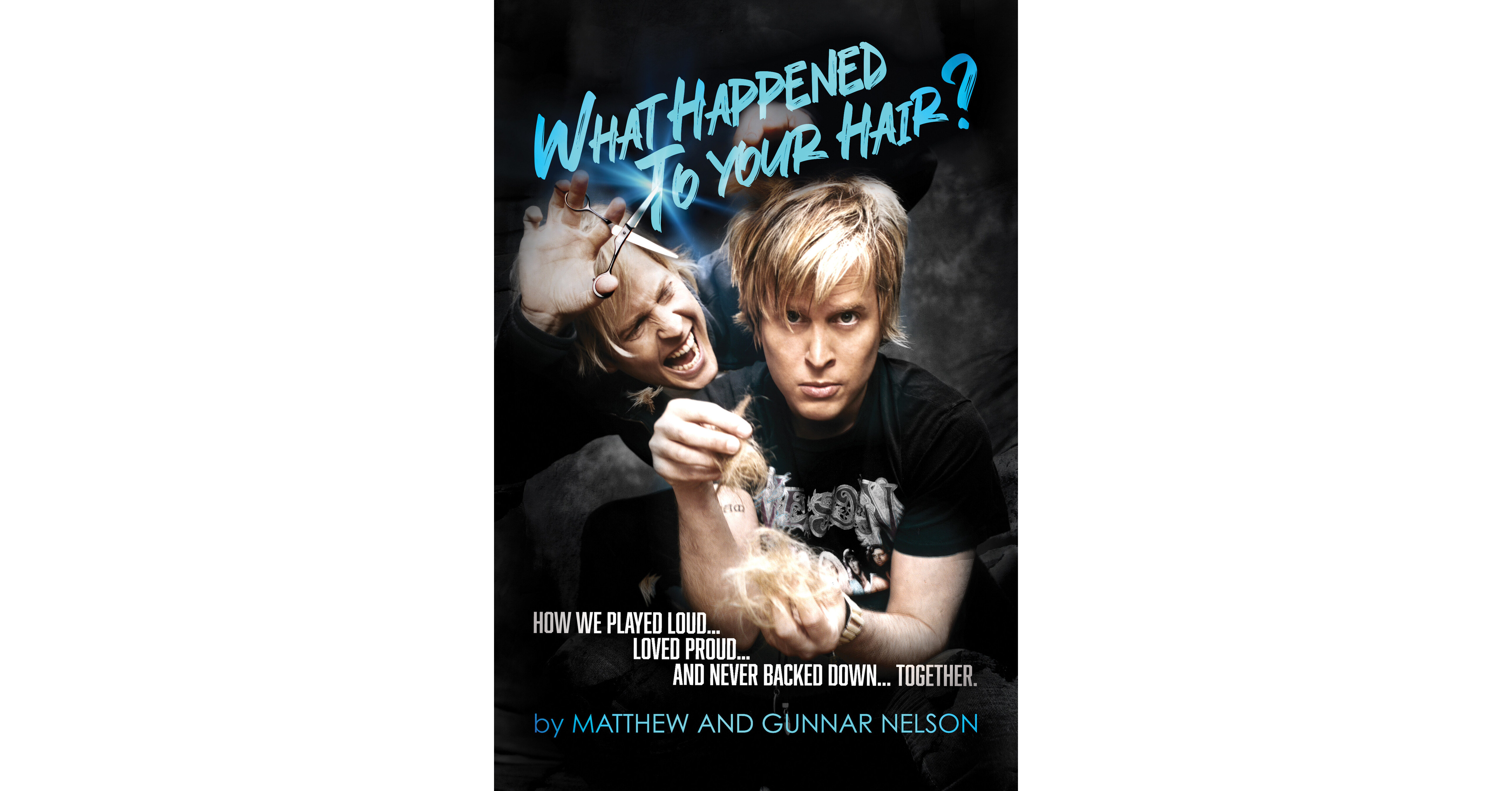 What Happened to Your Hair?, New Memoir by Gunnar & Matthew Nelson ...