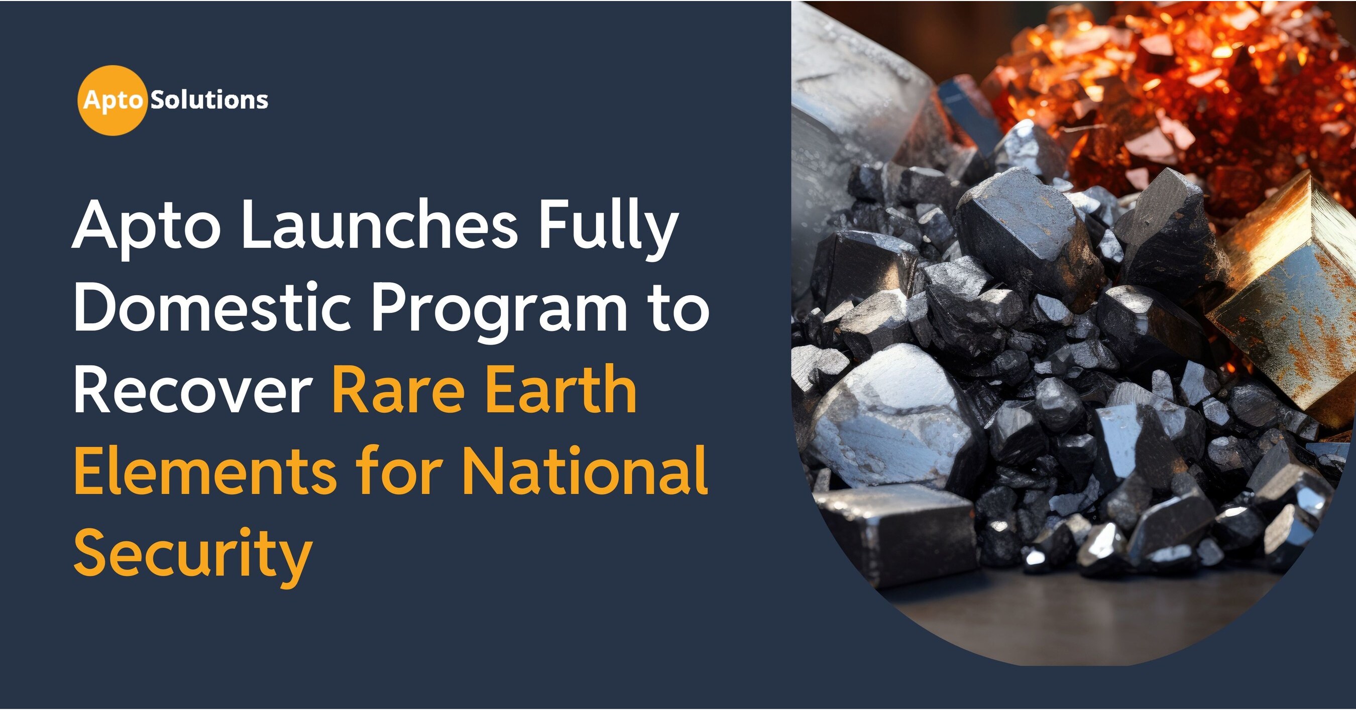 Apto Solutions Launches Fully Domestic Program to Recover Rare Earth ...