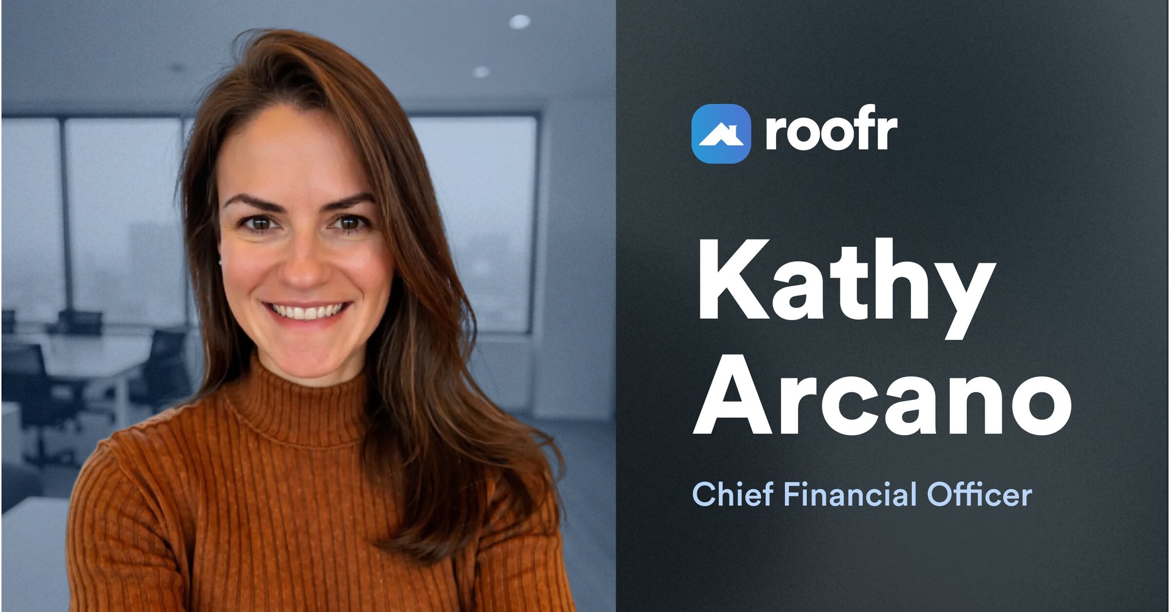 Roofr Names Kathy Arcano as First Chief Financial Officer to Accelerate ...