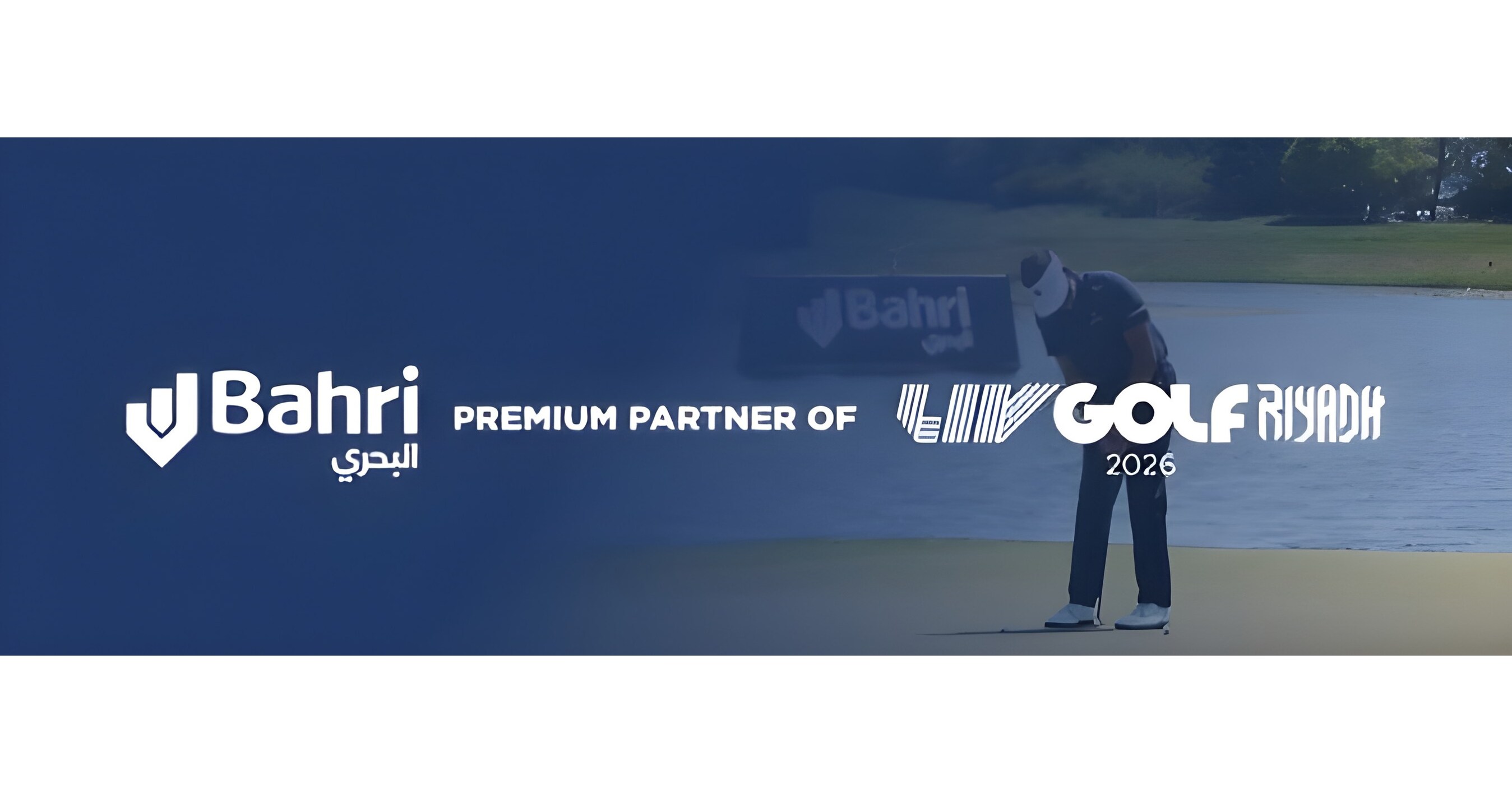 Bahri an Official Premium Partner of "LIV Golf 26" Tournament for the ...