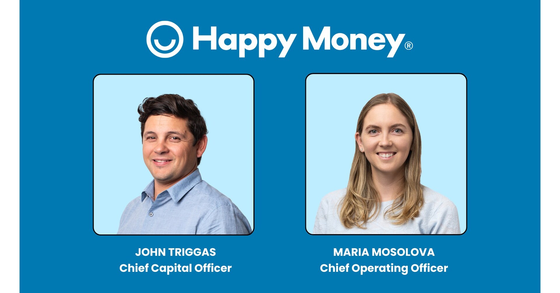 Happy Money Elevates John Triggas to Chief Capital Officer and Maria ...