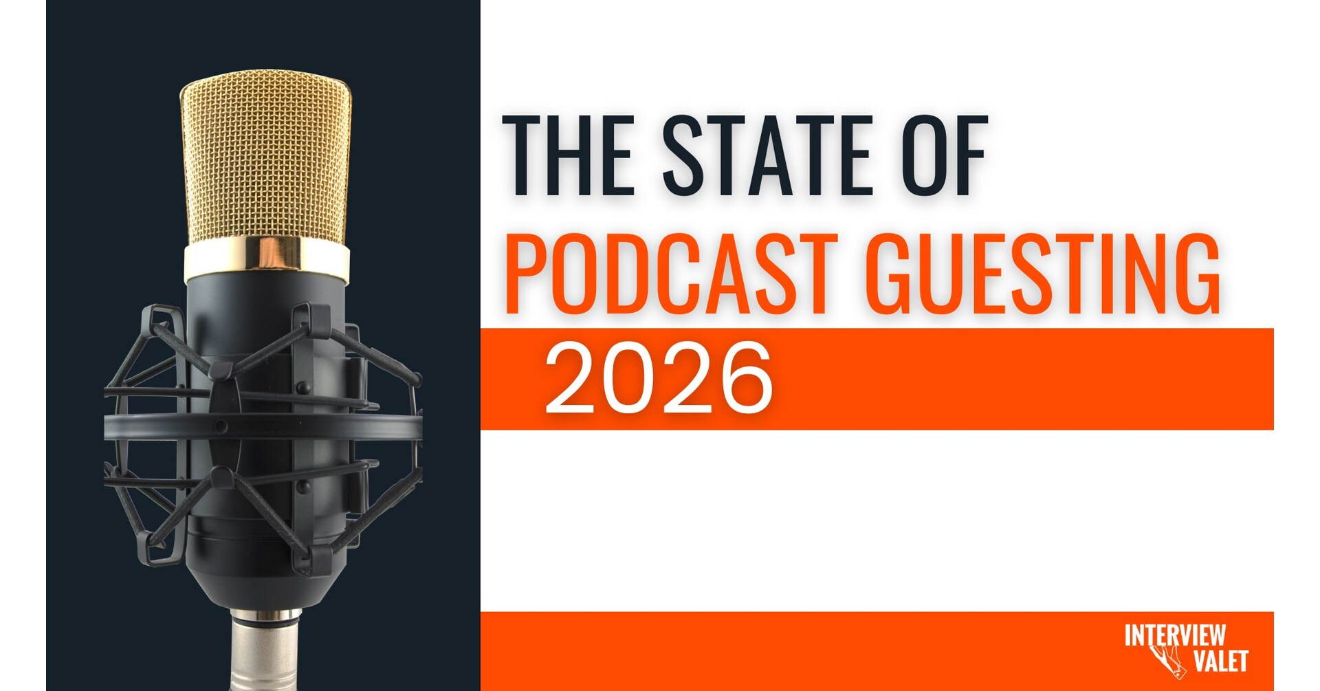 Interview Valet Releases 2026 State of Podcast Guesting Report ...
