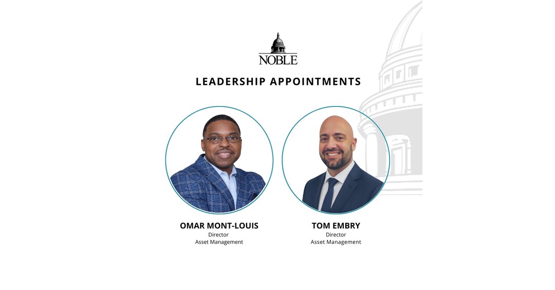 Noble Appoints Omar Mont-Louis as Director of Capital Expenditures and ...