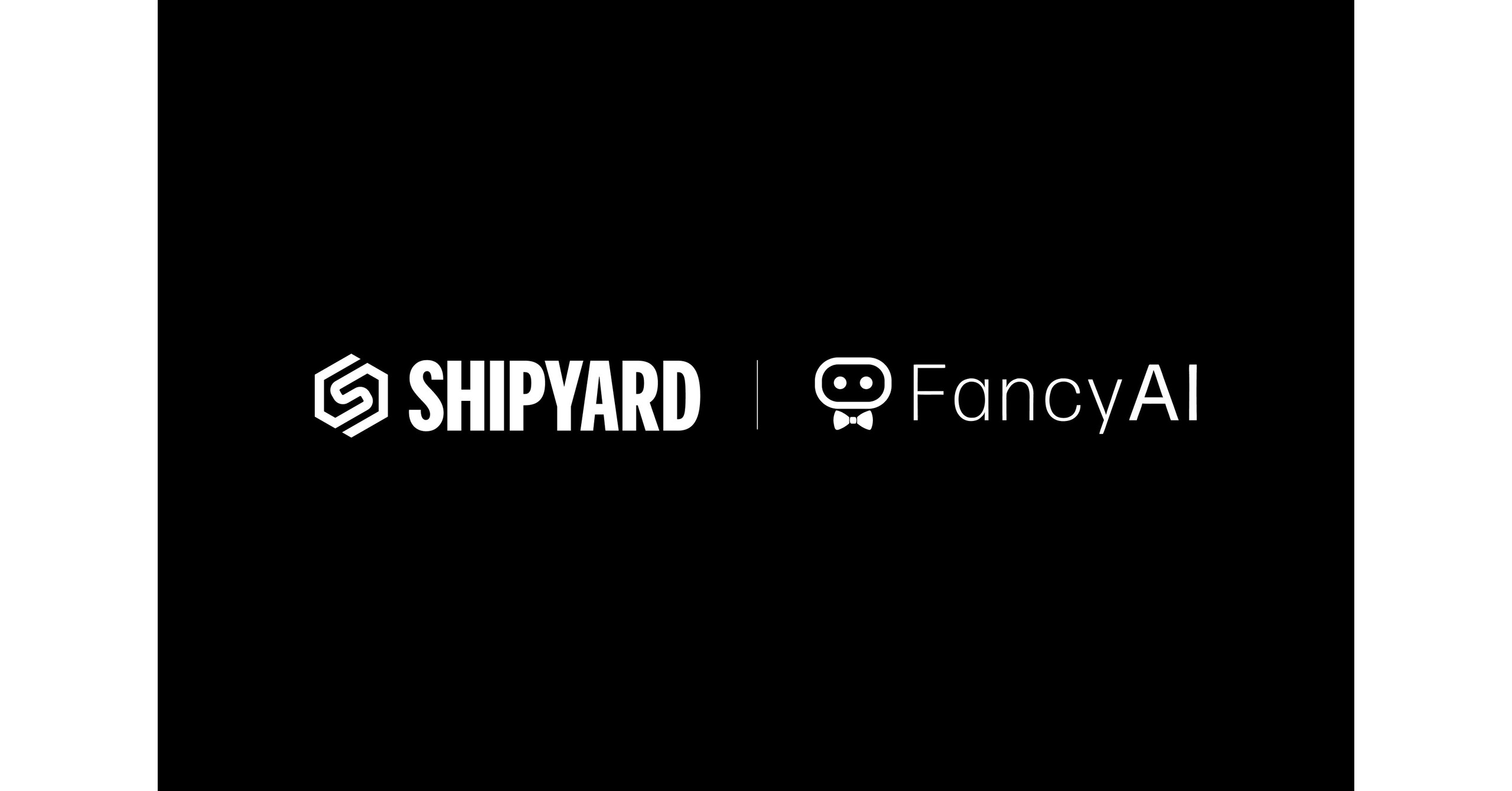 The Shipyard Makes Strategic Investment in FancyAI to Lead the Next Era ...