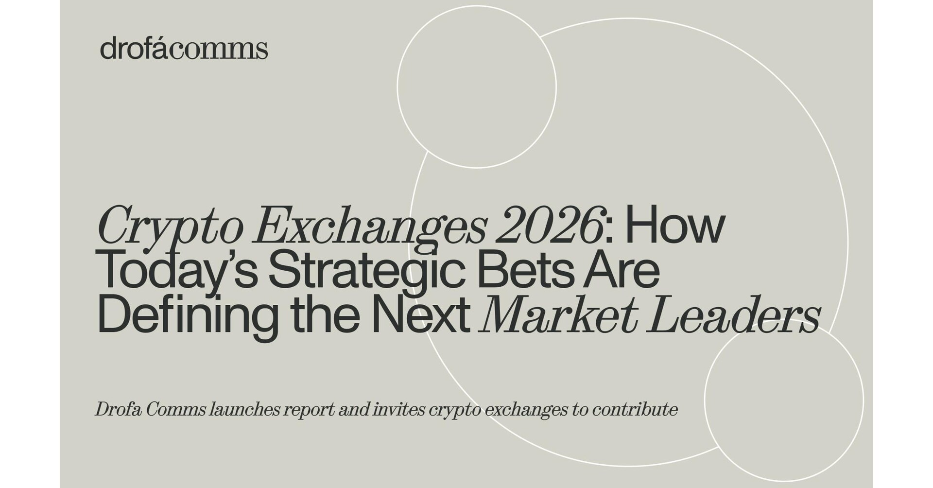 Drofa Comms Launches 2026 Crypto Exchange Report and Opens Call for ...
