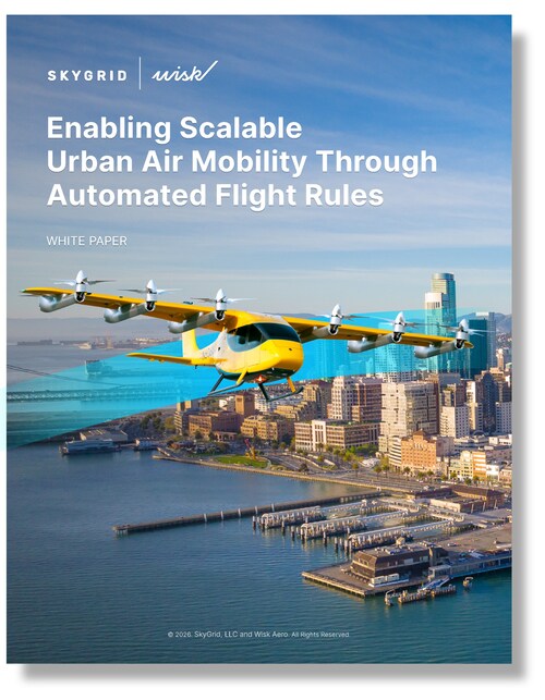 SkyGrid and Wisk Release 'Enabling Scalable Urban Air Mobility Through ...