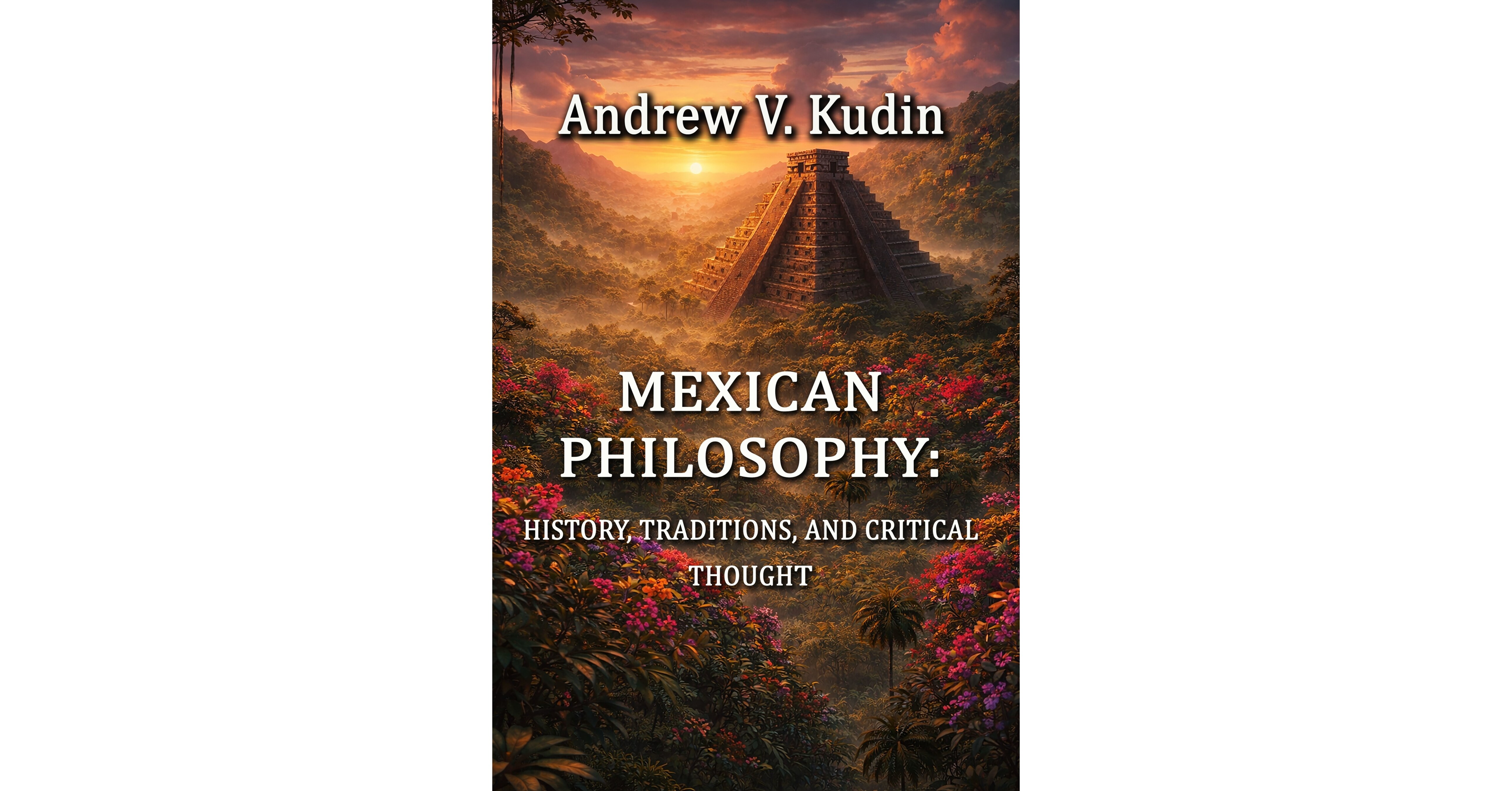 Mexican Philosophy: History, Traditions and Critical Thought Publishes ...