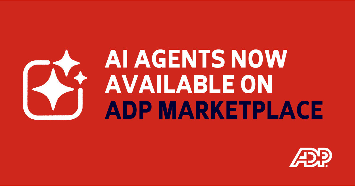 ADP Marketplace Launches AI Agents to Help Make Work Easier, Smarter ...