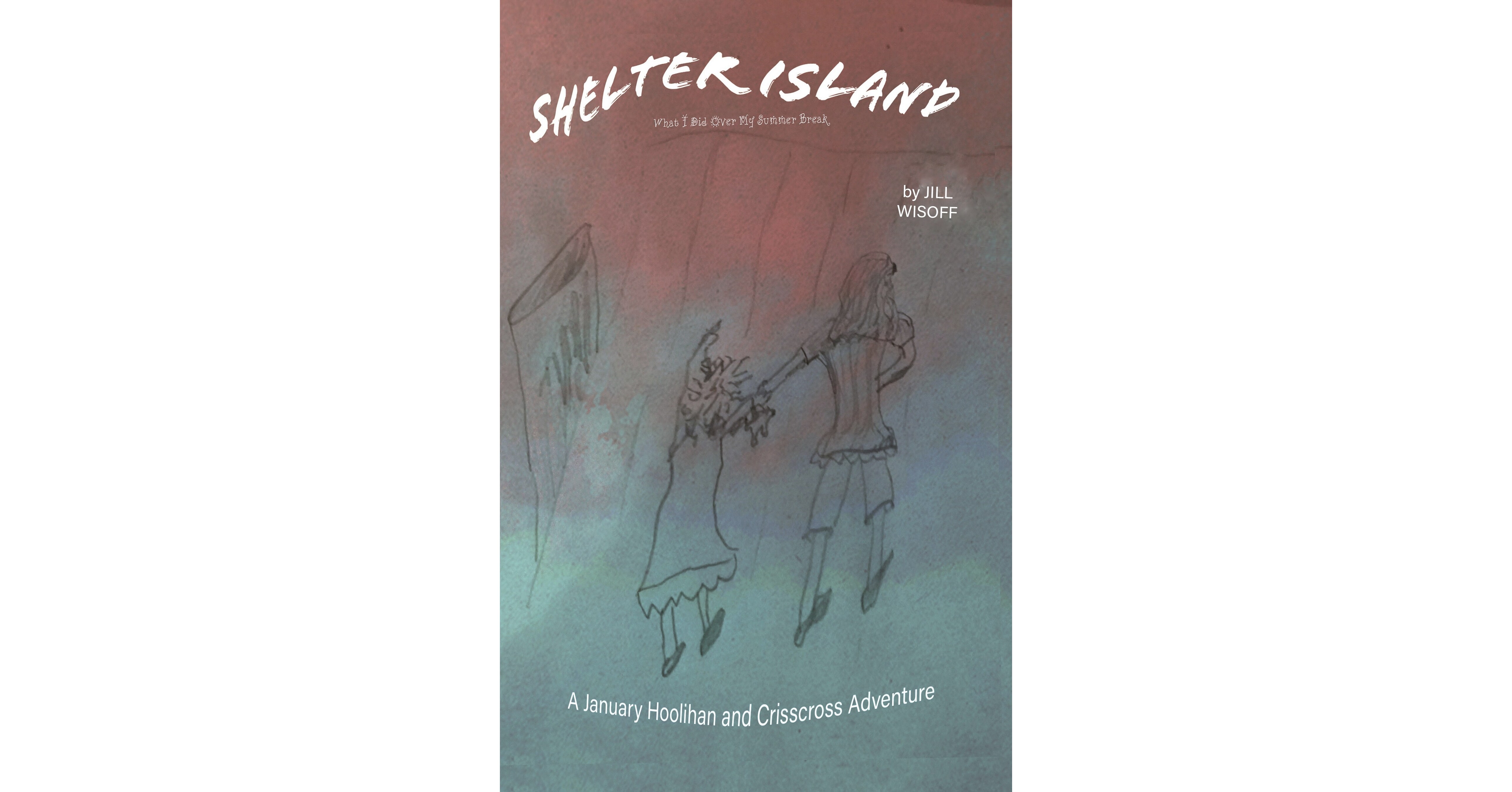 SHELTER ISLAND: A January Hoolihan and Crisscross Adventure