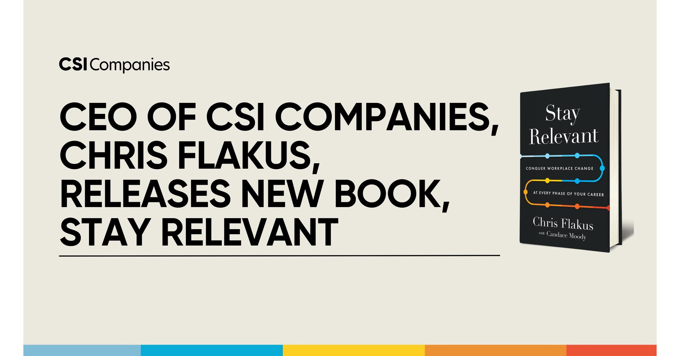CSI Companies CEO Chris Flakus Releases New Book, Stay Relevant ...
