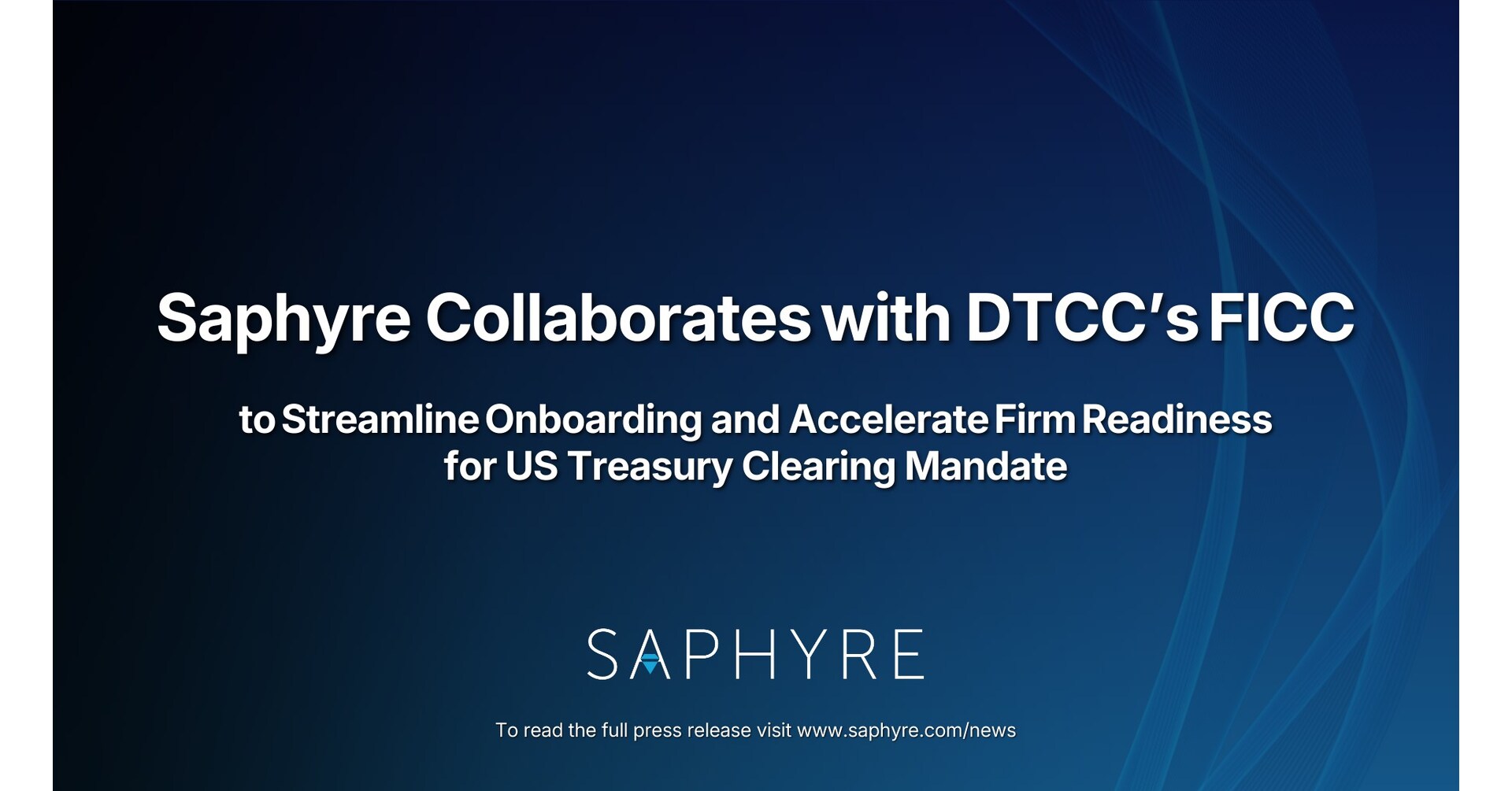 Saphyre collaborates with DTCC's FICC to Streamline Onboarding and ...
