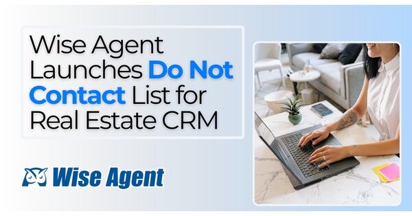 Wise Agent Launches Do Not Contact Feature for Real Estate CRM