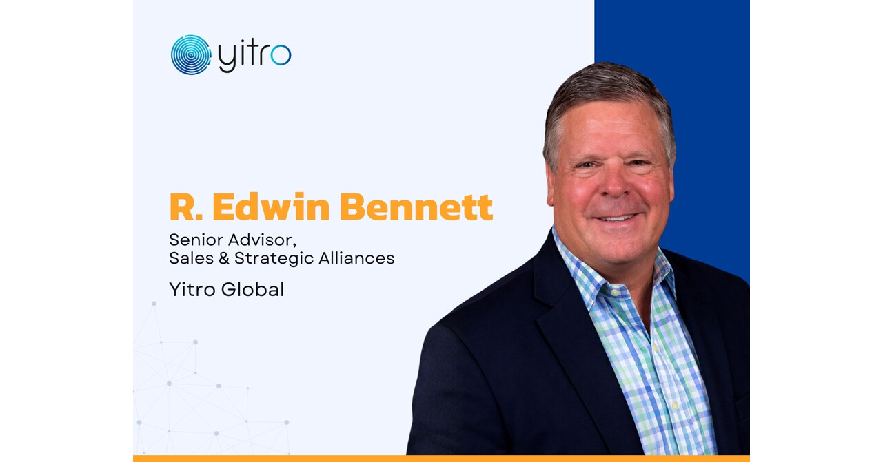Yitro Global welcomes R. Edwin Bennett as Senior Advisor to Accelerate ...