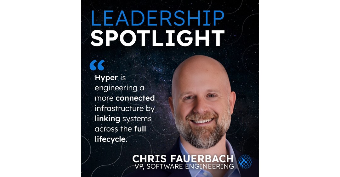 Hyper Appoints Chris Fauerbach as Vice President of Software Engineering